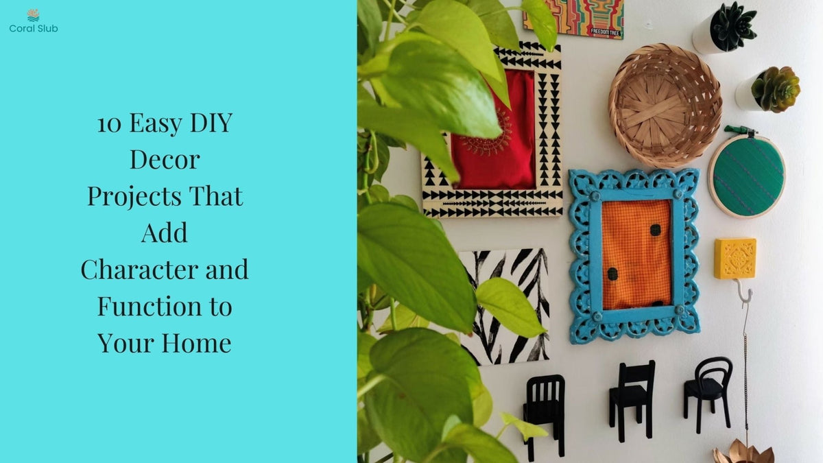 10 Easy DIY Decor Projects That Add Character and Function to Your Hom ...