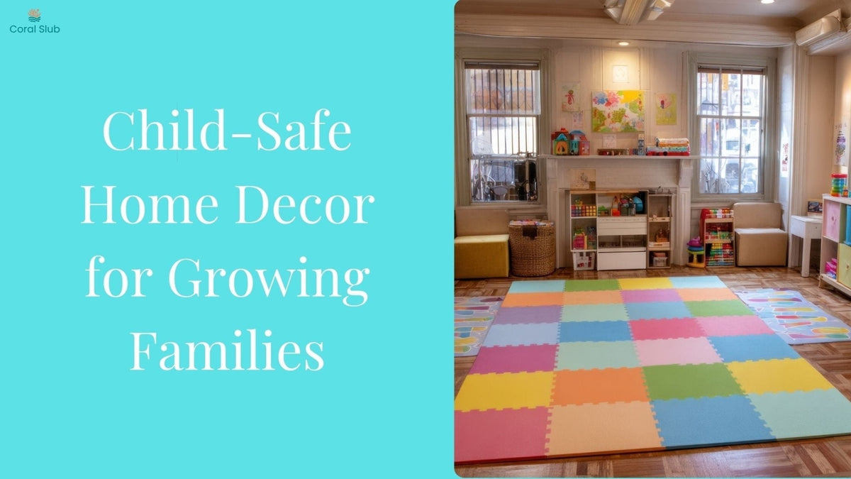 Child-Safe Home Decor for Growing Families – Coral Slub