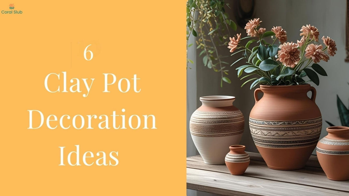 Clay Pot Decoration Ideas for Indian Homes – Coral Slub